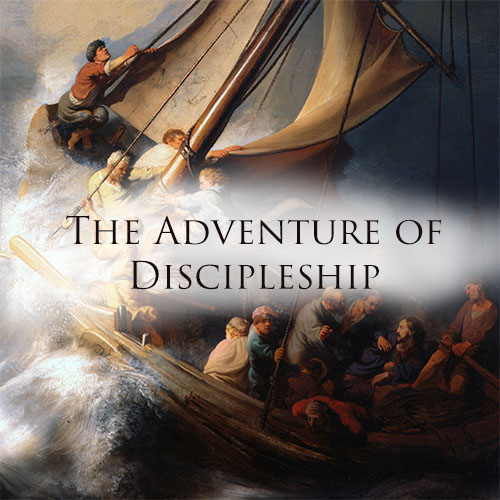 The Adventure of Discipleship